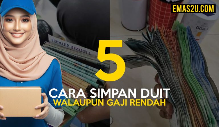 5 Cara Simpan Duit Walaupun Gaji B40 - Emas2U - Tips Pelaburan Emas